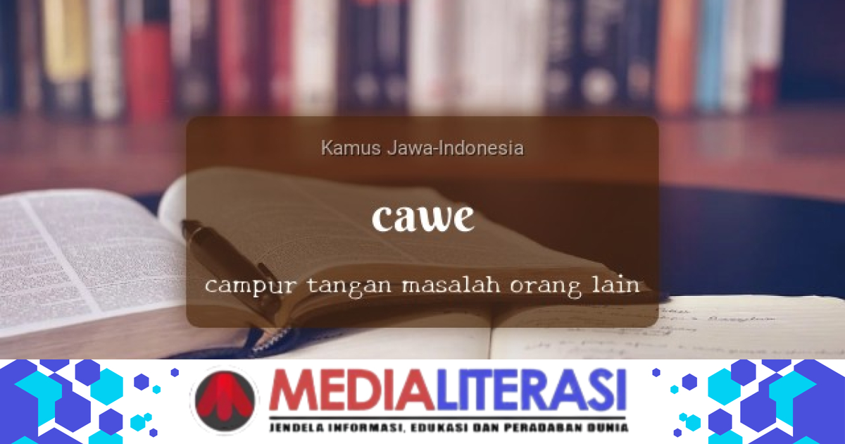 CAWE CAWE KUI MATENI DEWE, PAK KOWI - Media Literasi